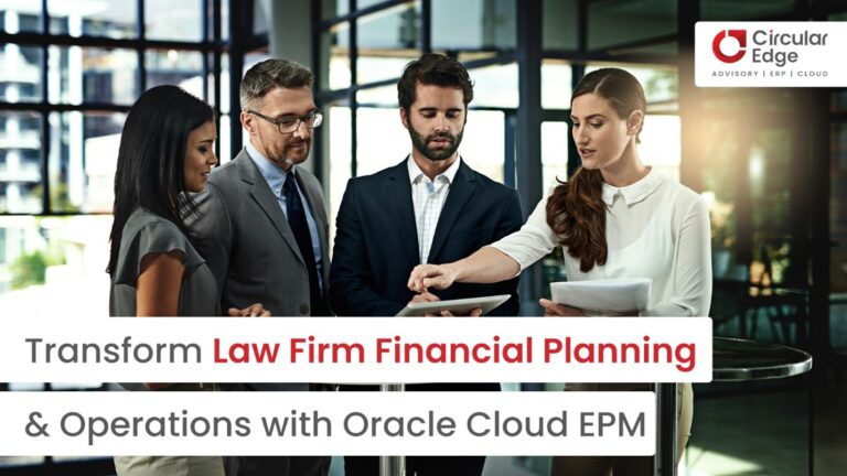 Transform Law Firm Planning, Reporting & Operations with Oracle Cloud EPM
