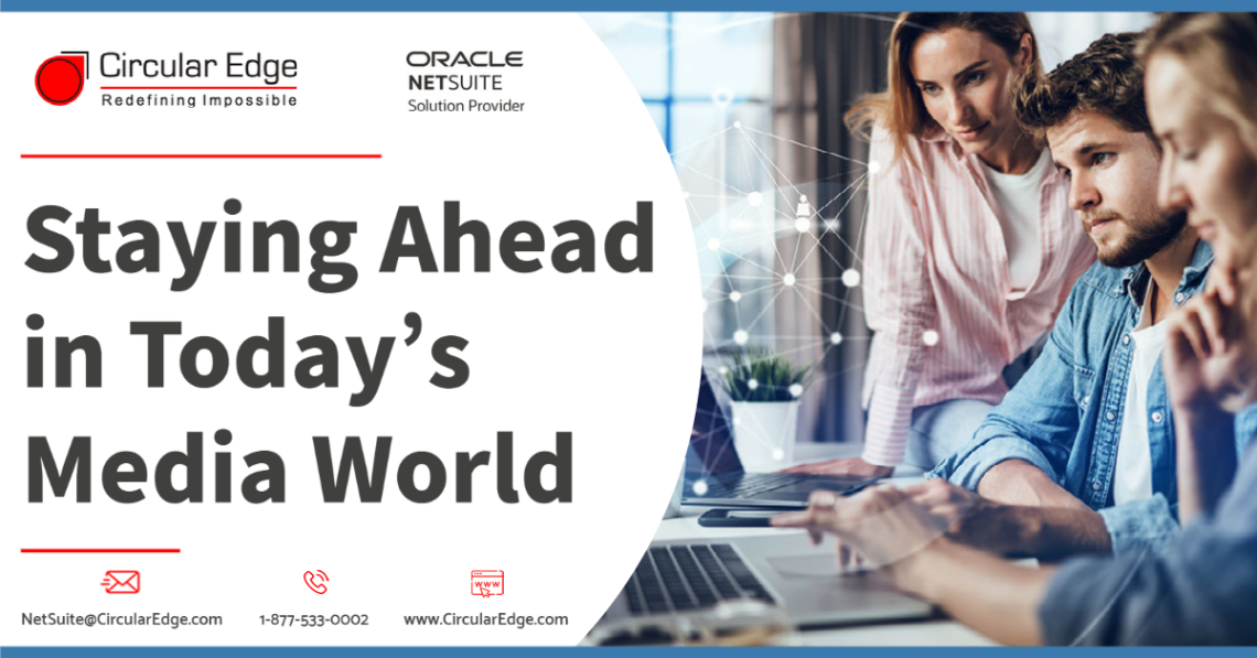 Staying Ahead in Today’s Media World